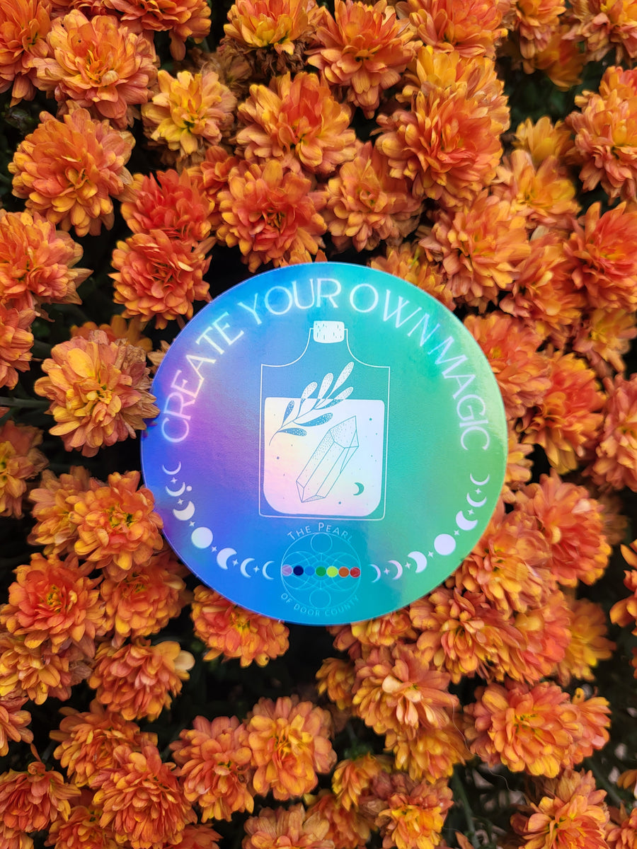 "Create Your Own Magic" Holographic Sticker – The Pearl of Door County